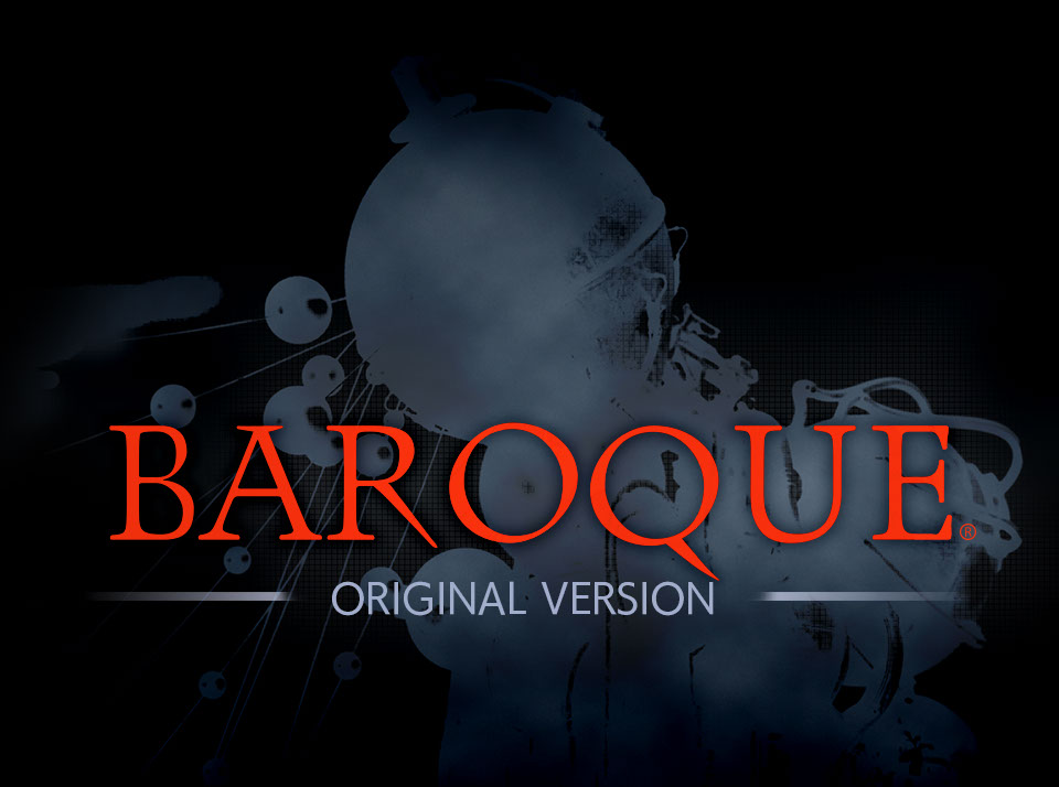 BAROQUE -ORIGINAL VERSION-